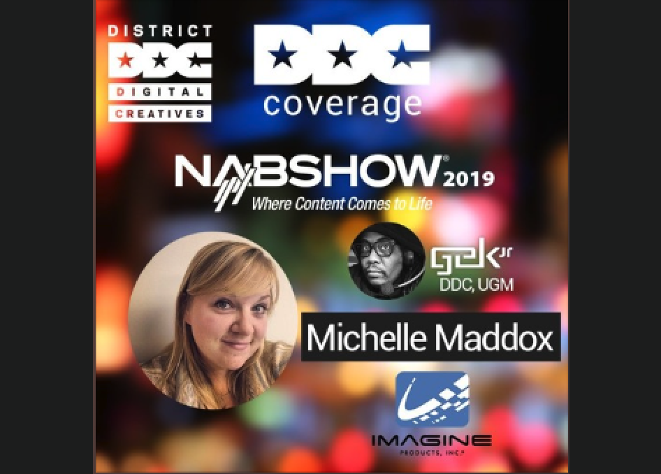 Imagine Products NAB 2019 Chat with District Digital Creatives ...
